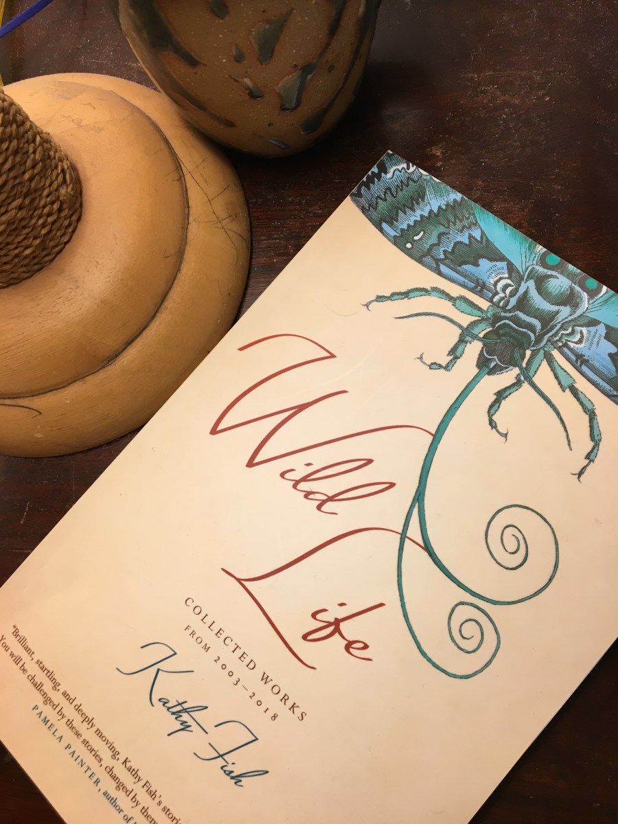 Reading notes: Kathy Fish’s Wild Life – reader. writer.